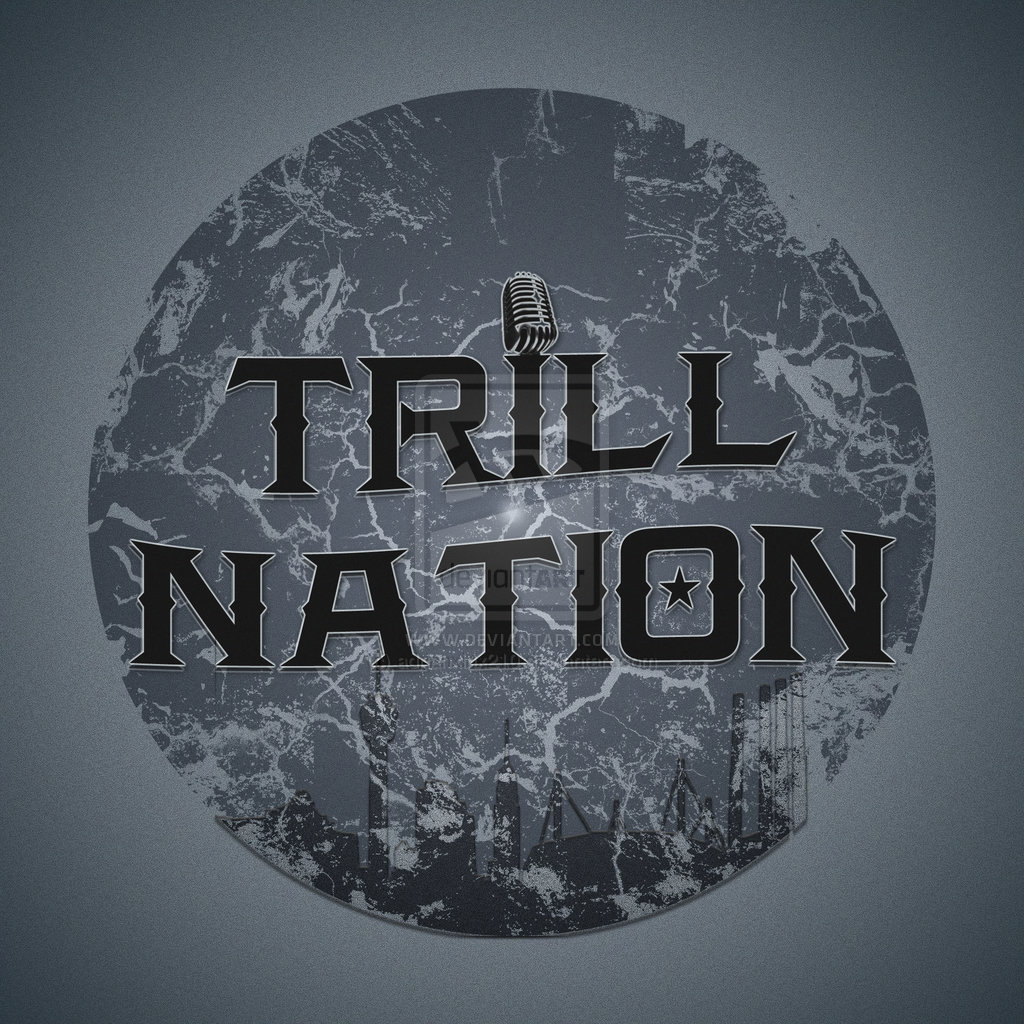 Pin Dope Trill Tumblr - Trill Nation- WallpaperUse