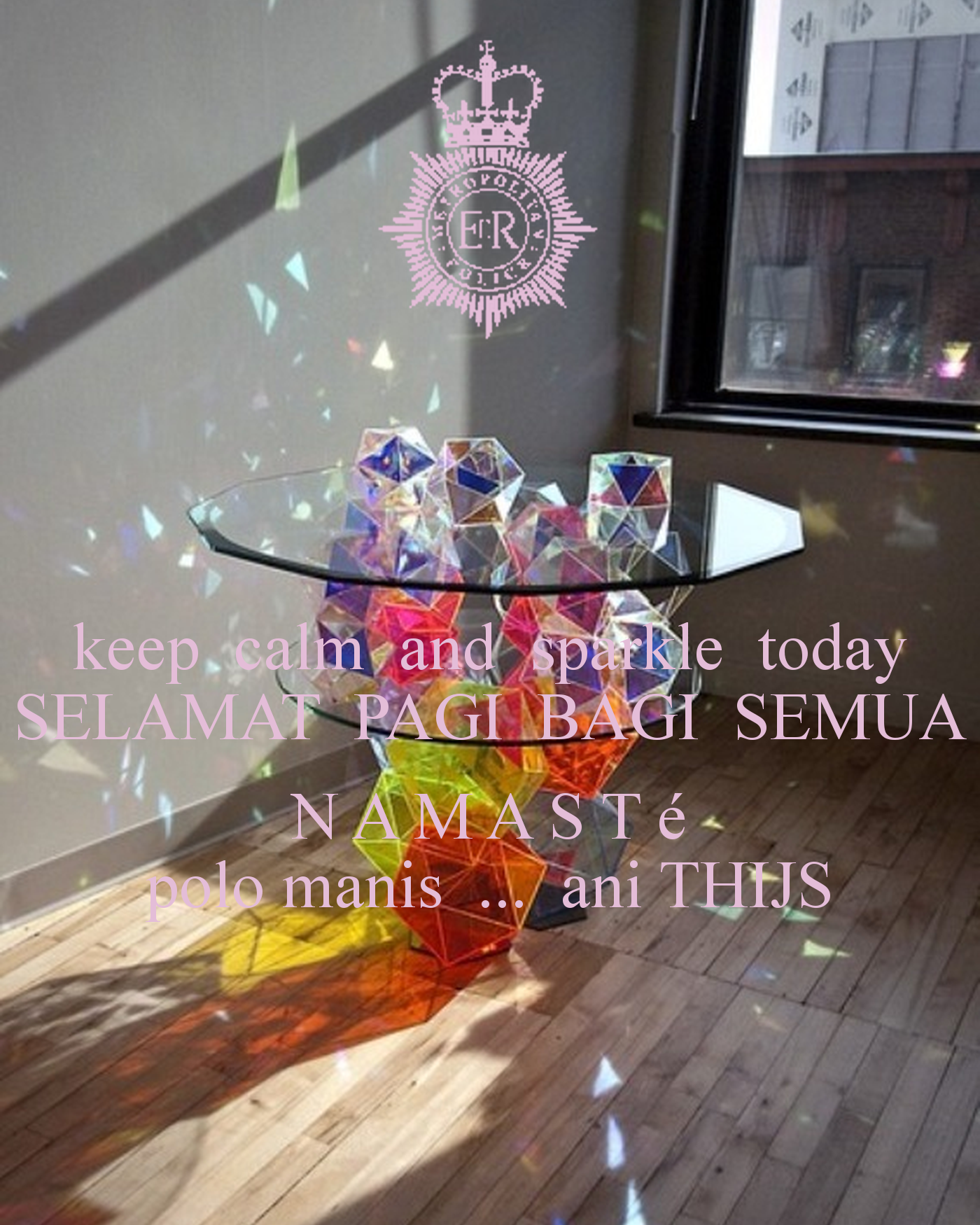 Keep Calm And Sparkle Today Selamat Pagi Bagi Semua - Crystal Geometric ...