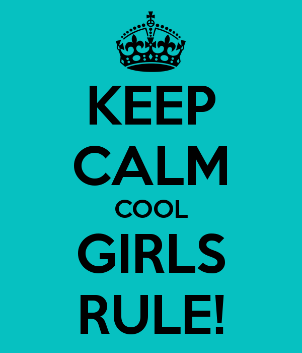 Keep Calm Cool Girls Rule Keep Calm And Carry On Image - Keep Calm And ...