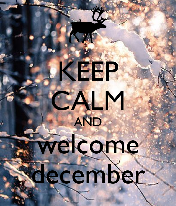Keep Calm And Welcome December- WallpaperUse