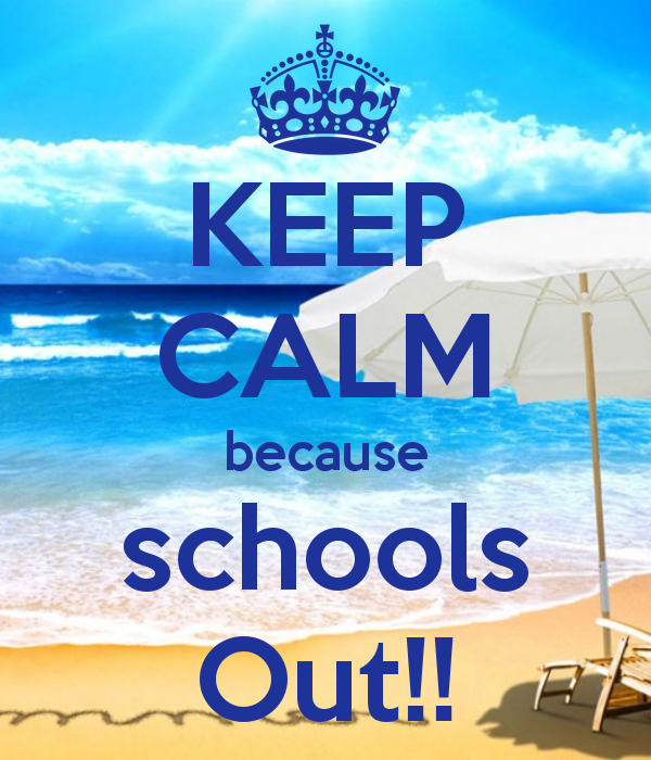 Keep Calm Schools Out- WallpaperUse