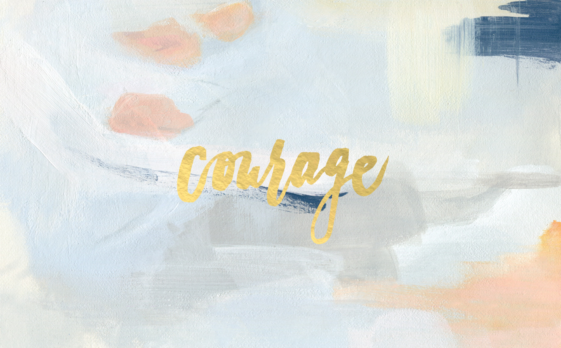Courage-abstract - Watercolor Desktop Wallpaper Quotes- WallpaperUse