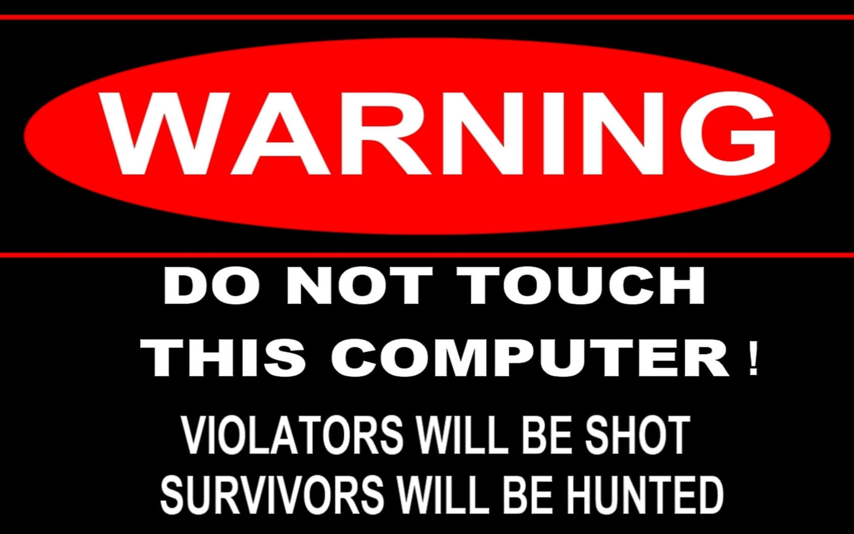 Warning Sign Wallpaper 5407 - Don T Touch My Computer Background ...