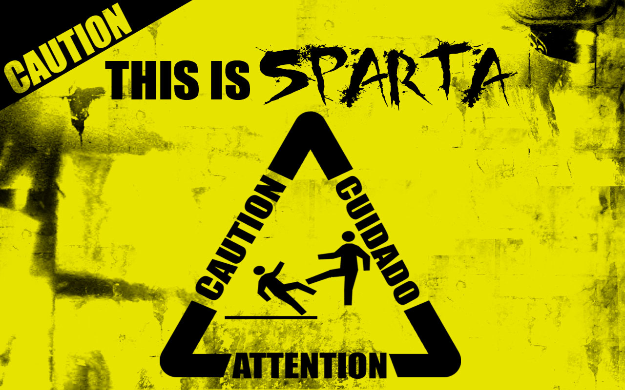 Caution This Is Sparta- WallpaperUse